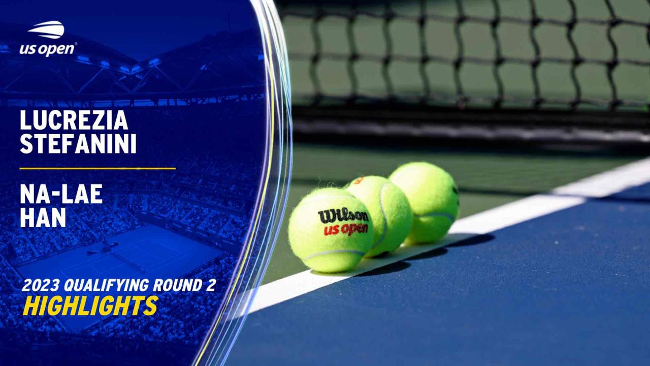 Stefanini vs. Han | Qualifying Round 2 - US Open Highlights & Features ...
