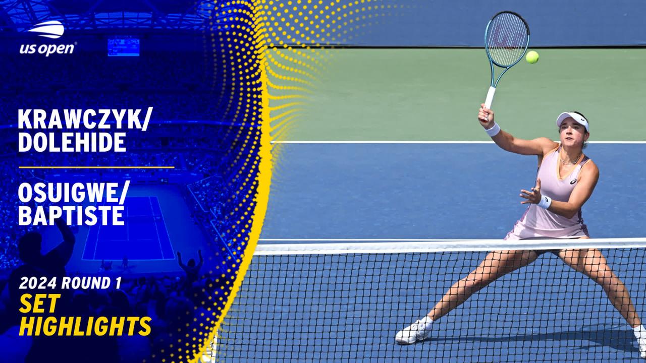 Dolehide / Krawczyk vs. Baptiste / Osuigwe Highlights | Round 1, Set 1 ...