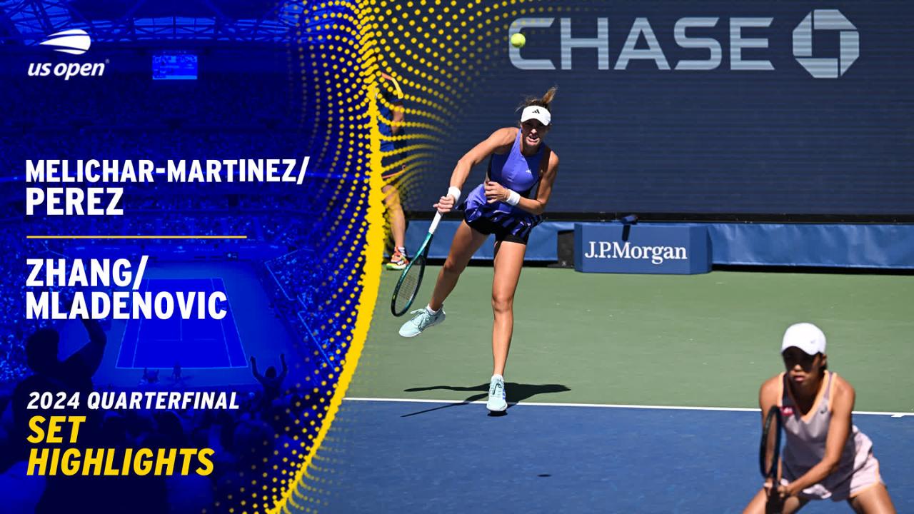 Melichar-Martinez/Perez vs. Zhang/Mladenovic Highlights | Quarterfinal ...